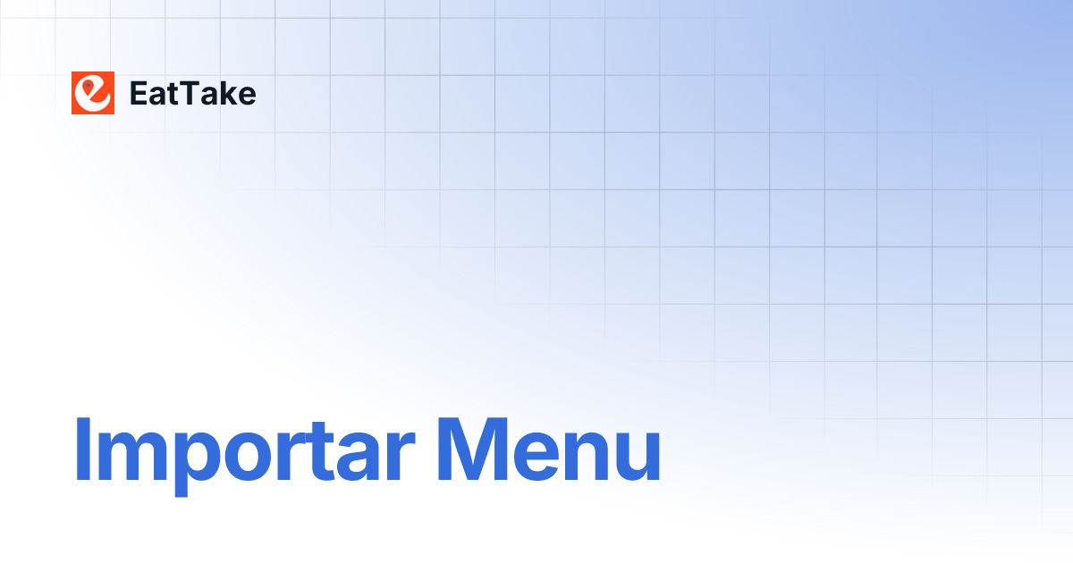 Importar Menu | EatTake