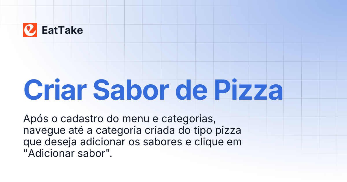 Criar Sabor de Pizza | EatTake