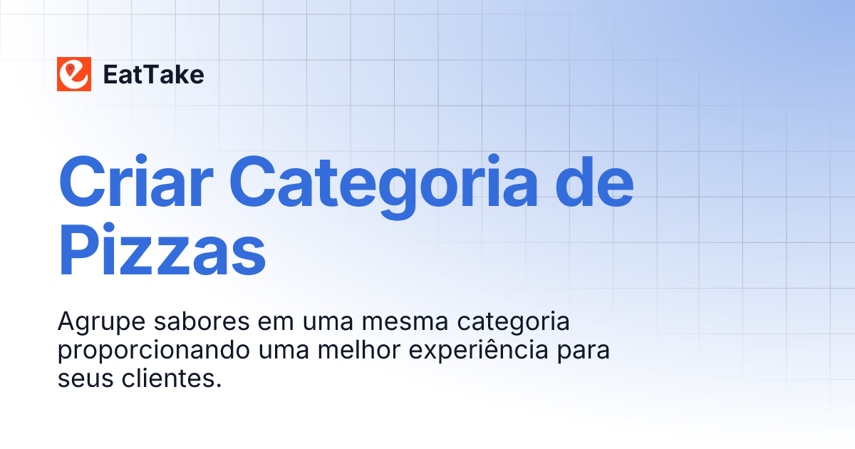 Criar Categoria de Pizzas | EatTake
